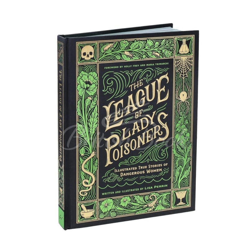 Книга The League of Lady Poisoners: Illustrated True Stories від автора ...