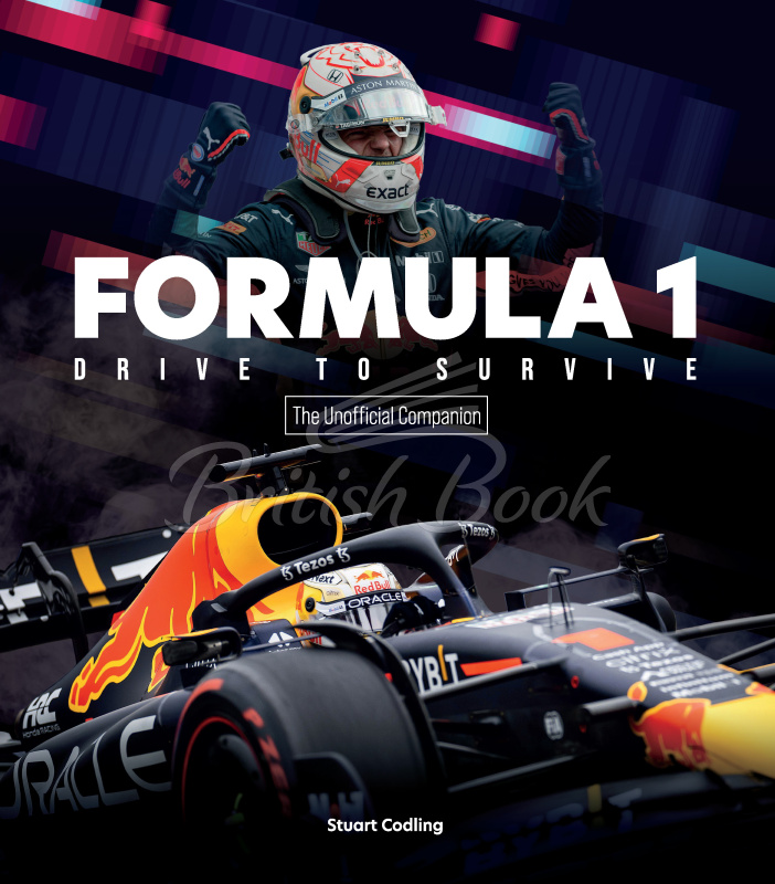 Книга Formula 1: Drive to Survive: Unofficial Companion від автора ...